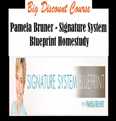 £10 Pamela Bruner - Signature System Blueprint Homestudy - Bigdiscountcourse