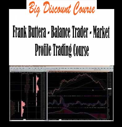 [10] Frank Buttera - Balance Trader - Market Profile Trading Course - Bigdiscountcourse