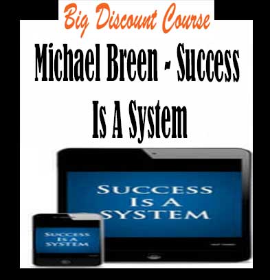 [10] Michael Breen - Success Is A System - Bigdiscountcourse