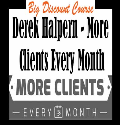 [10] Derek Halpern - More Clients Every Month - Bigdiscountcourse