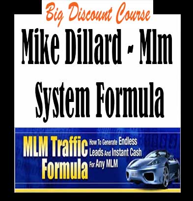 [10] Mike Dillard - Mlm System Formula - Bigdiscountcourse