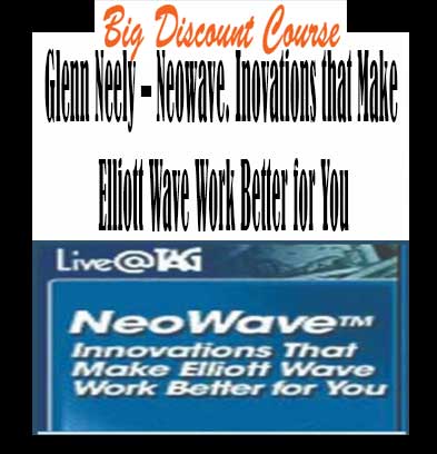 [10] Glenn Neely – Neowave. Inovations that Make Elliott Wave Work ...
