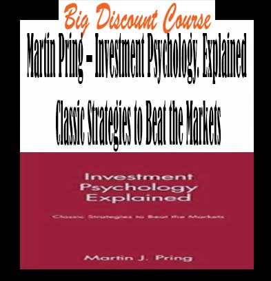 [10] Martin Pring – Investment Psychology. Explained Classic Strategies ...