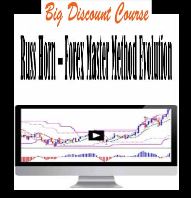 [10] Russ Horn – Forex Master Method Evolution - Bigdiscountcourse