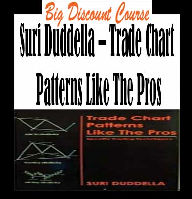 [10] Suri Duddella – Trade Chart Patterns Like The Pros - Bigdiscountcourse