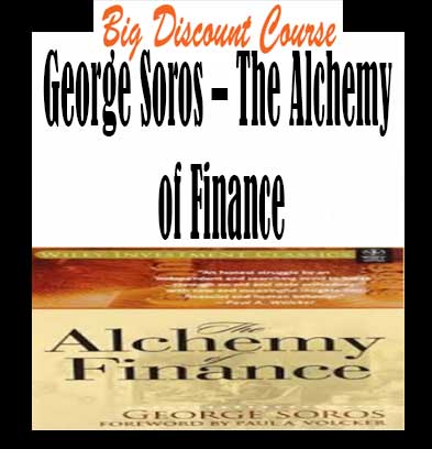 [10] George Soros – The Alchemy of Finance - Bigdiscountcourse