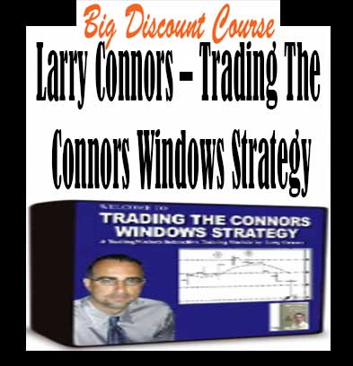 [10] Larry Connors – Trading The Connors Windows Strategy ...